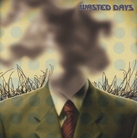 Wasted Days by Wasted Days (Album, Alternative Rock): Reviews, Ratings ...
