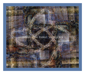 Religious by Dissecting Table (Album; UPD Organization; UPD 025 ...