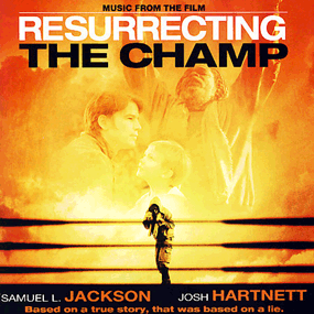 Resurrecting the Champ by Larry Groupé (Album, Film Soundtrack ...