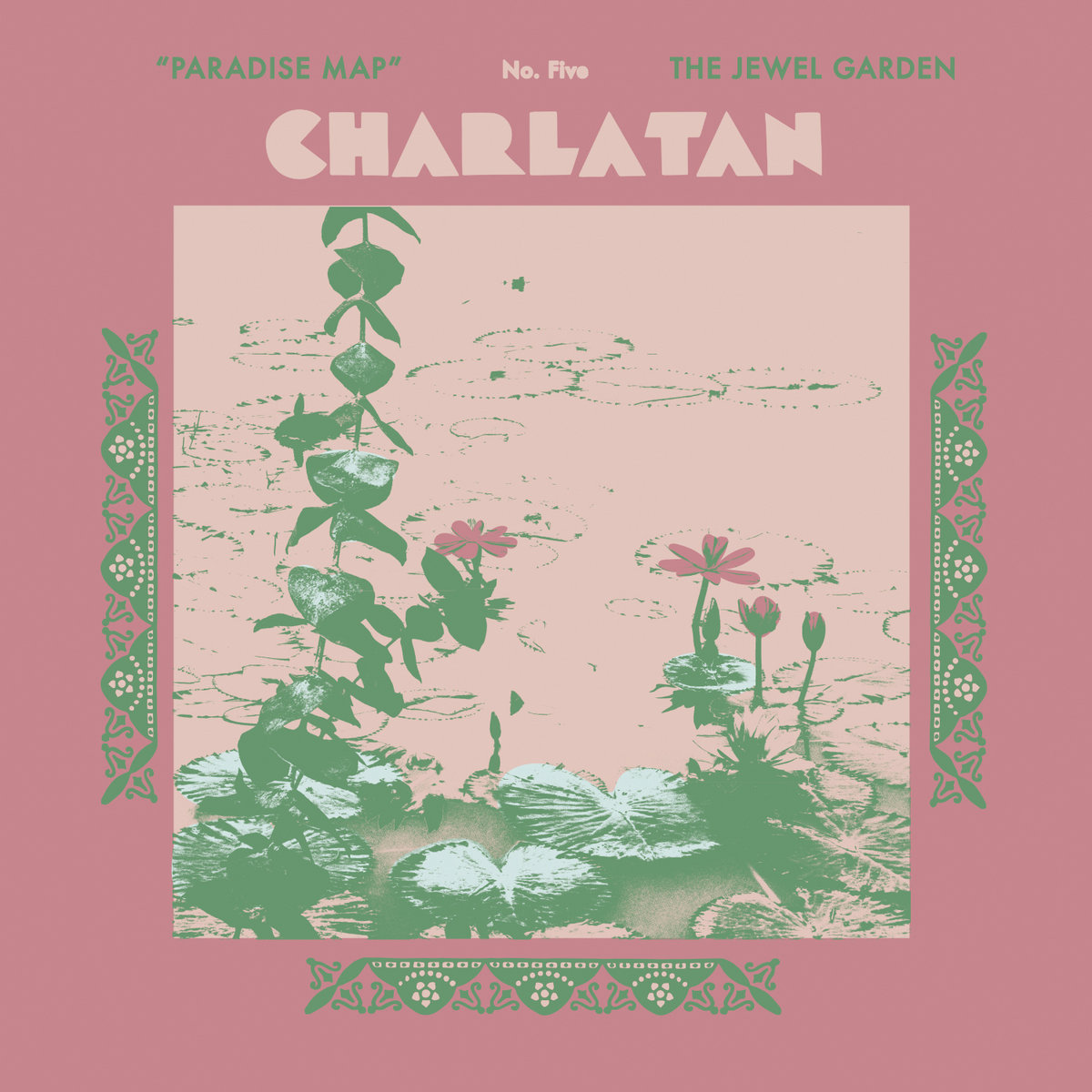 Paradise Map by Charlatan (Album; The Jewel Garden; No. Five): Reviews ...