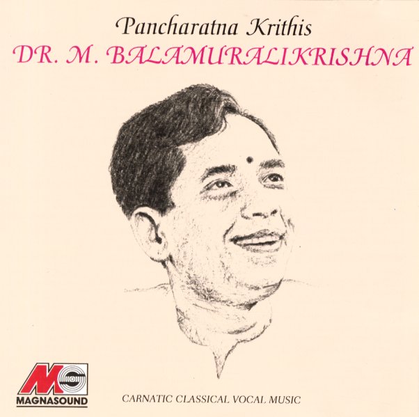 Pancharatna Krithis by Dr. M. Balamuralikrishna (Album, Carnatic ...
