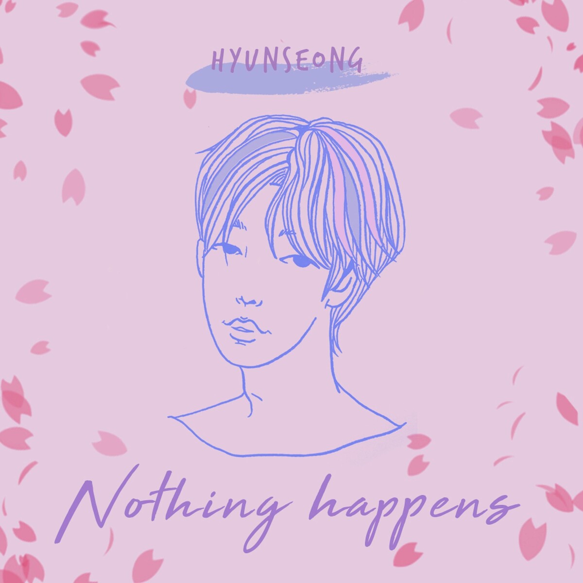 Nothing Happens by 현성 [Hyunseong] (Single, K-Pop): Reviews, Ratings ...