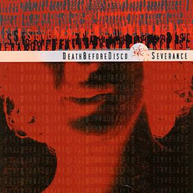 Death Before Disco / Severance by Death Before Disco / Severance (Album ...