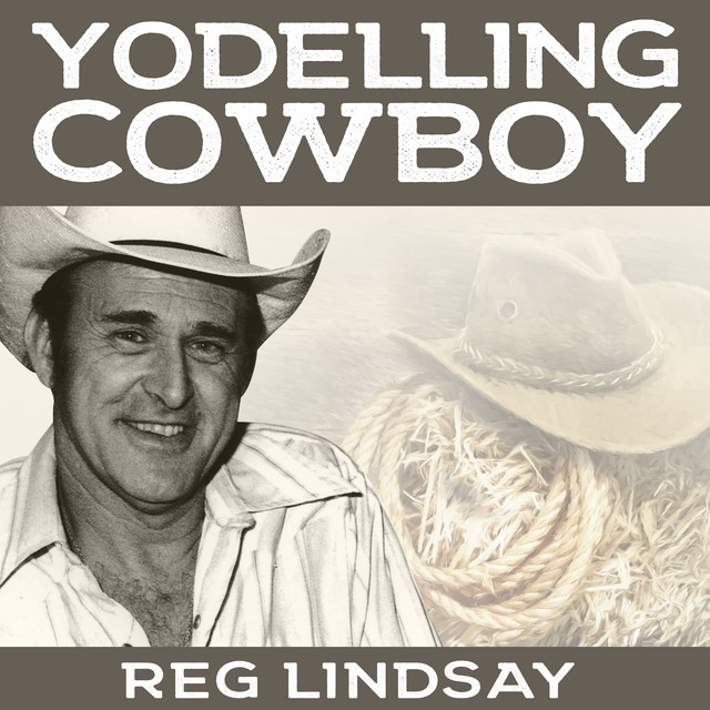Yodelling Cowboy by Reg Lindsay (Compilation): Reviews, Ratings ...