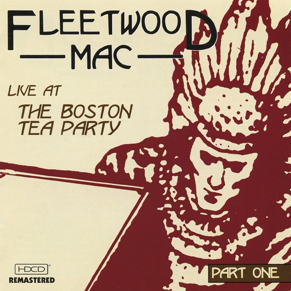 Live at the Boston Tea Party: Part One by Fleetwood Mac (Album, Blues ...