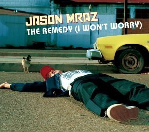 The Remedy (I Won't Worry) by Jason Mraz (Single, Pop Rock): Reviews, Ratings, Credits, Song ...