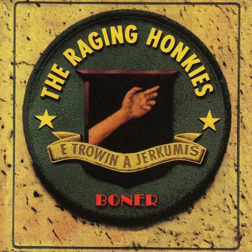 Boner by The Raging Honkies (Album, Grunge): Reviews, Ratings, Credits ...
