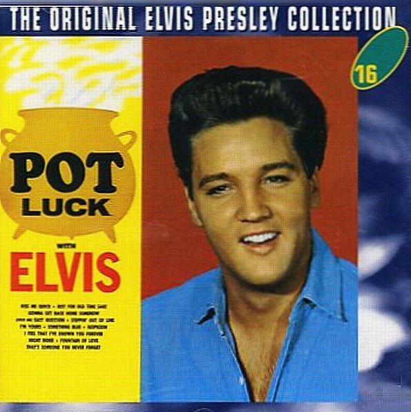 Pot Luck (The Original Elvis Presley Collection: 16) by Elvis Presley ...