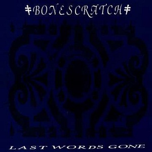 Last Words Gone by Bonescratch (EP, Post-Hardcore): Reviews, Ratings, Credits, Song list - Rate ...