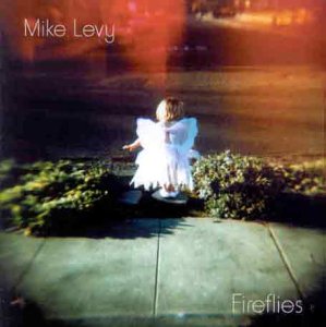 Fireflies by Mike Levy (Album, Pop Rock): Reviews, Ratings, Credits ...