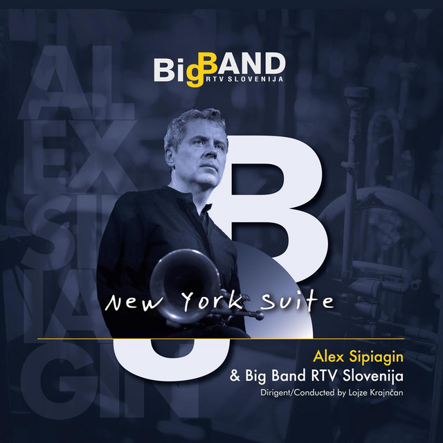 New York Suite by Alex Sipiagin & Big Band RTV Ljubljana (Album; ZKP ...