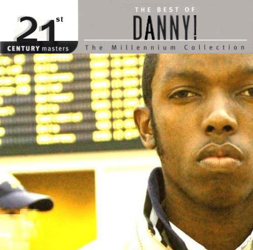 21st Century Masters: The Millennium Collection: The Best of Danny! by ...