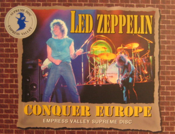 Conquer Europe by Led Zeppelin (Bootleg; Empress Valley Supreme Disc ...