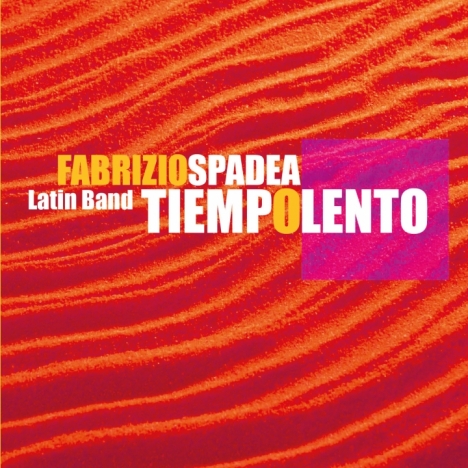 Tiempo lento by Fabrizio Spadea Latin Band (Album): Reviews, Ratings ...