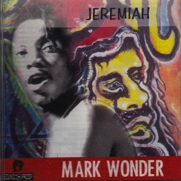 Jeremiah by Mark Wonder (Album): Reviews, Ratings, Credits, Song list ...