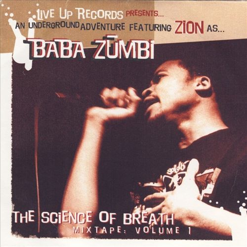 The Science of Breath Mixtape: Volume 1 by Zion as Baba Zumbi (Mixtape ...
