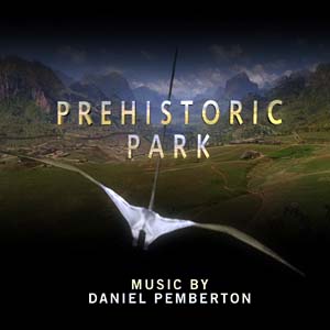 Prehistoric Park by Daniel Pemberton (Album, Cinematic Classical ...