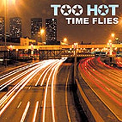 Time Flies by Too Hot (Album, Ska): Reviews, Ratings, Credits, Song ...