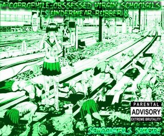 Schoolgirl's Suicide Ep by A Coprophile Obssessed Virgin Schoolgirls ...