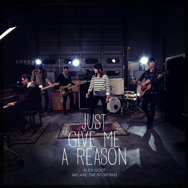 Just Give Me a Reason by Alex Goot (Single, Piano Rock): Reviews ...