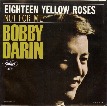 Eighteen Yellow Roses / Not for Me by Bobby Darin (Single, Traditional ...