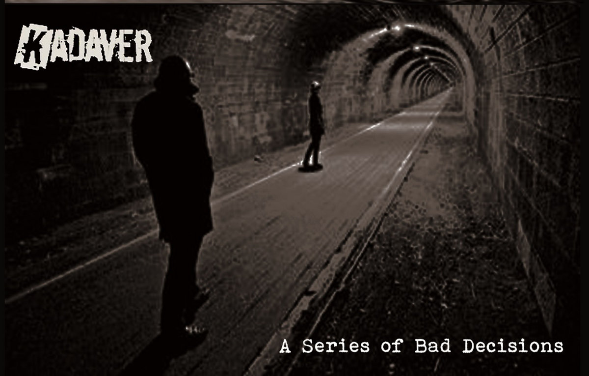 A Series of Bad Decisions by Kadaver (Album, Harsh Noise): Reviews ...