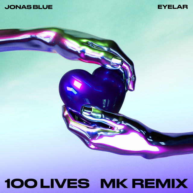 100 Lives (MK Remix) by Jonas Blue & Eyelar (Single, Dance-Pop ...