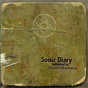 Sonic Diary by Electric Skychurch (Album, Ambient): Reviews, Ratings ...