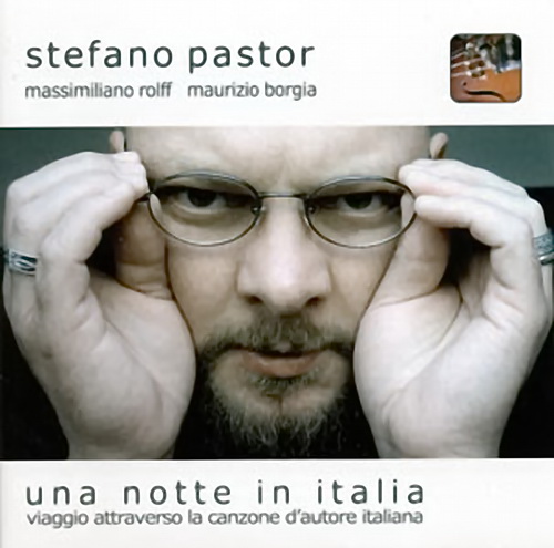 Una notte in Italia by Stefano Pastor (Album): Reviews, Ratings ...
