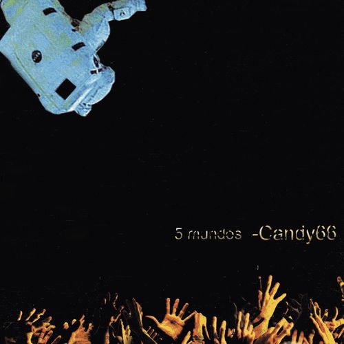 5 Mundos by Candy 66 (Album, Nu Metal): Reviews, Ratings, Credits, Song ...