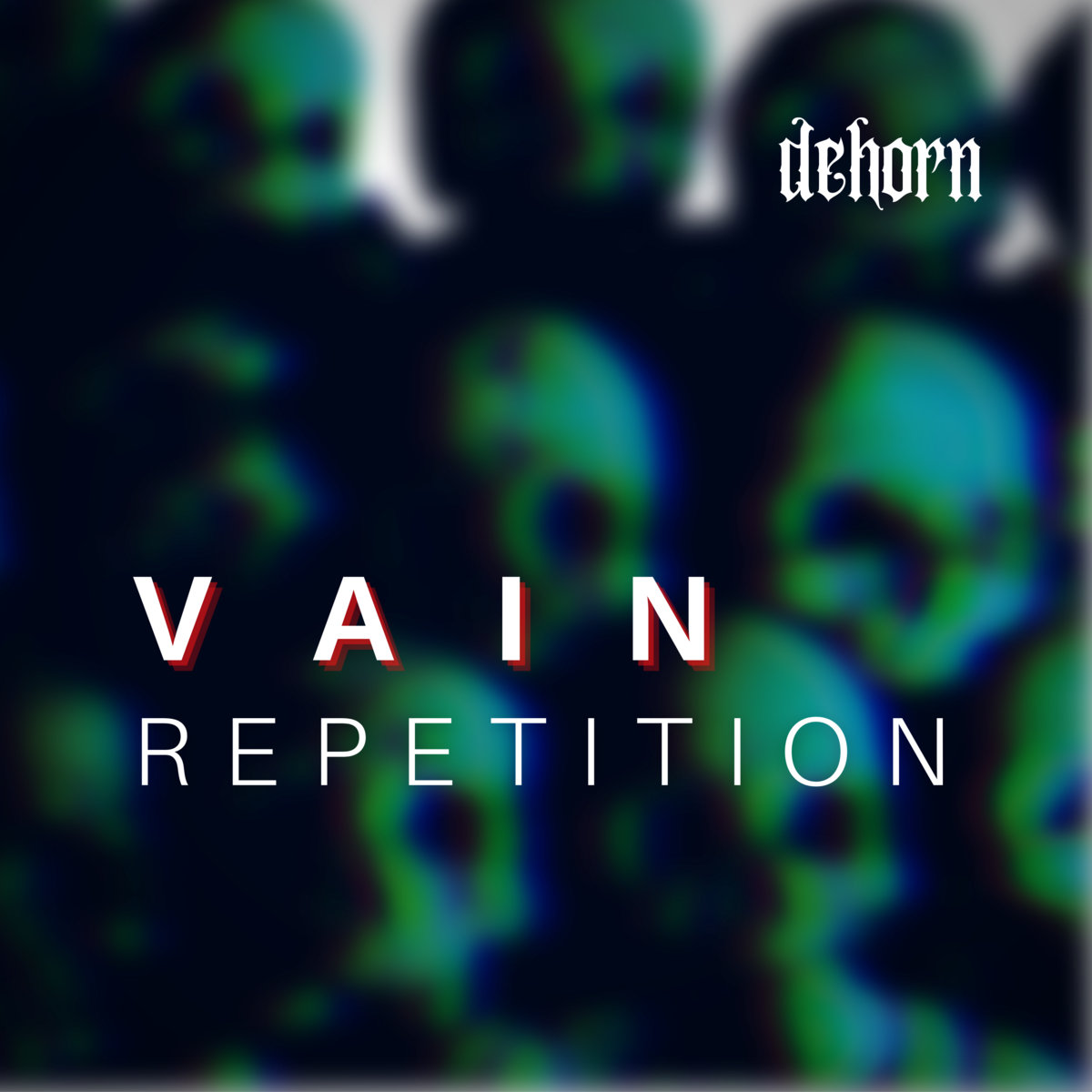 Vain Repetition by Dehorn (Single): Reviews, Ratings, Credits, Song ...