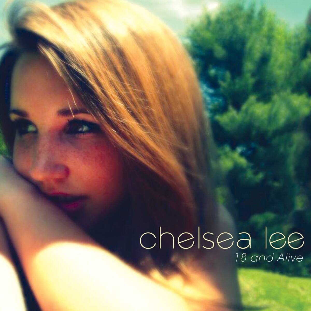 18 and Alive by Chelsea Lee (Album): Reviews, Ratings, Credits, Song ...