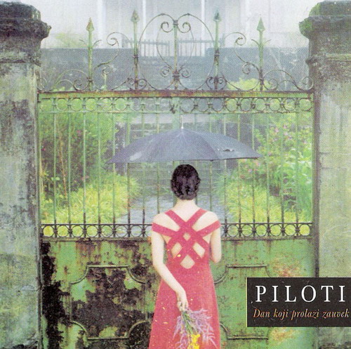 Dan koji prolazi zauvek by Piloti (Album, Pop Rock): Reviews, Ratings ...
