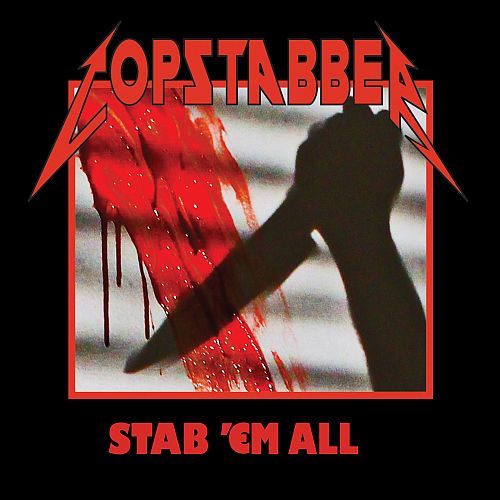 Stab 'Em All by Copstabber (Album): Reviews, Ratings, Credits, Song ...
