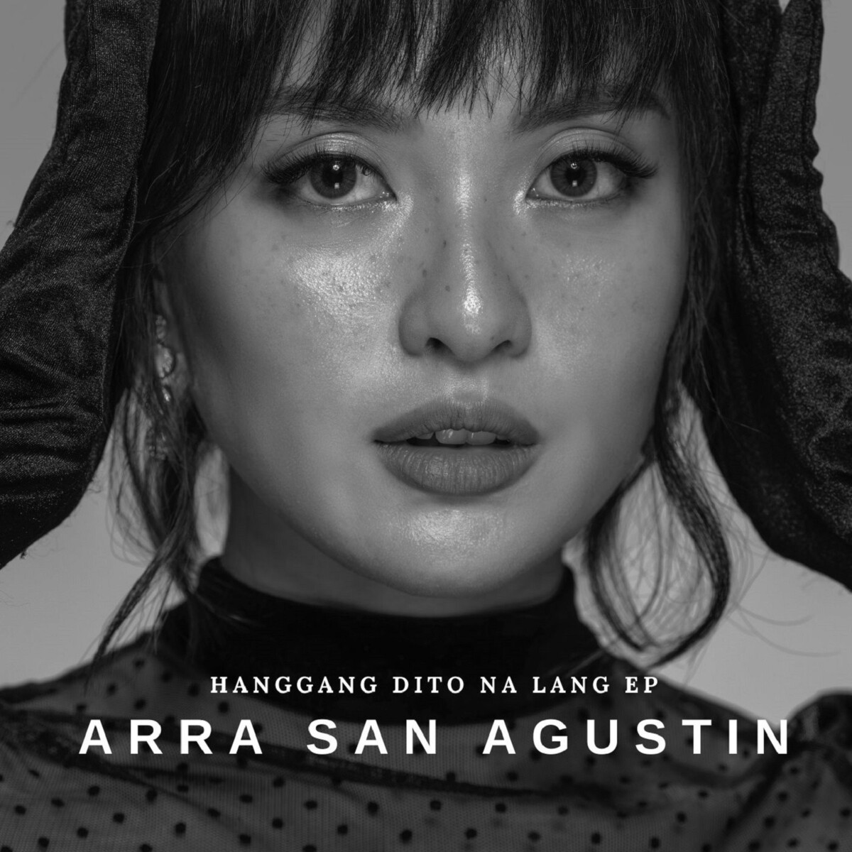 Hanggang dito na lang by Arra San Agustin (EP, P-Pop): Reviews, Ratings, Credits, Song list ...