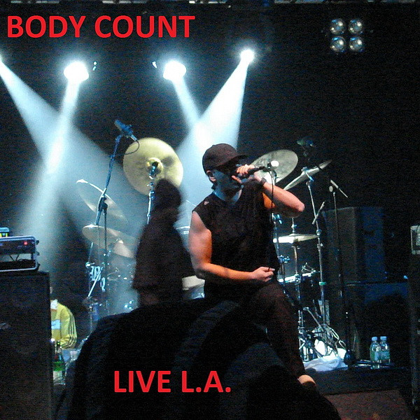 Live L.A. by Body Count (Bootleg): Reviews, Ratings, Credits, Song list ...