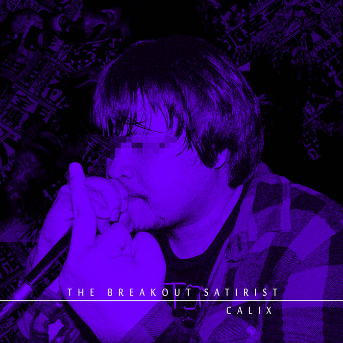 The Breakout Satirist by Calix (Album, Conscious Hip Hop): Reviews ...