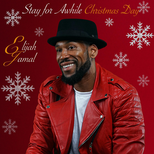 Stay for Awhile (Christmas Day) by Elijah Jamal (Single): Reviews ...