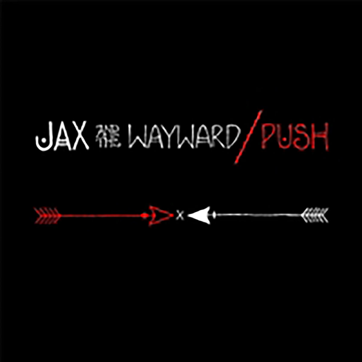 Push by JAX and The Wayward (Album): Reviews, Ratings, Credits, Song ...
