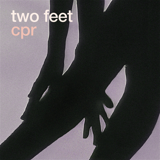 CPR by Two Feet (Single): Reviews, Ratings, Credits, Song list - Rate ...