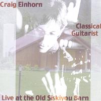 Live at the Old Siskiyou Barn by Craig Einhorn (Album): Reviews ...