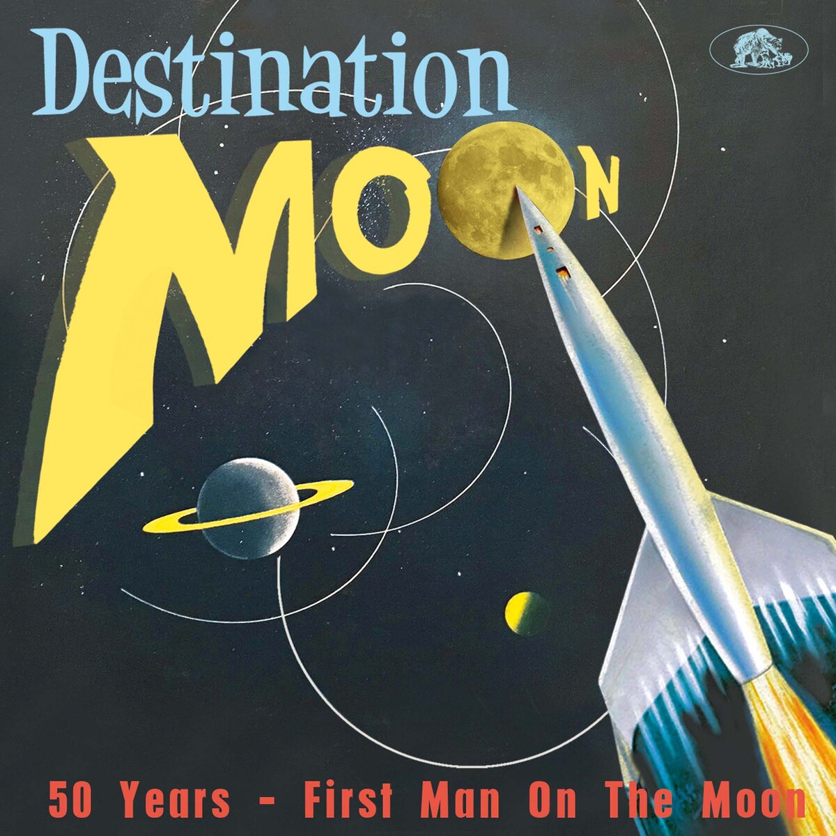 Destination Moon: 50 Years - First Man on the Moon by Various Artists ...
