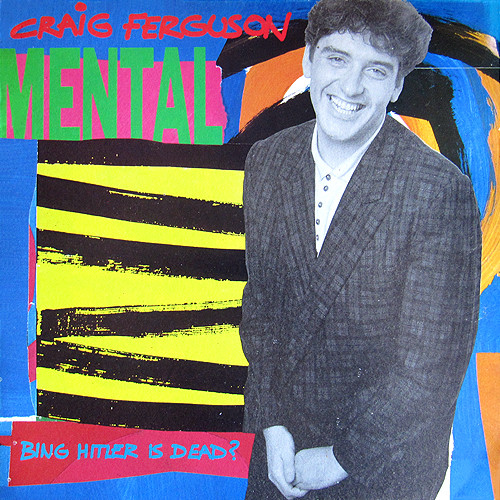Mental Bing Hitler Is Dead by Craig Ferguson (Album; Polydor; 837 643-1 ...