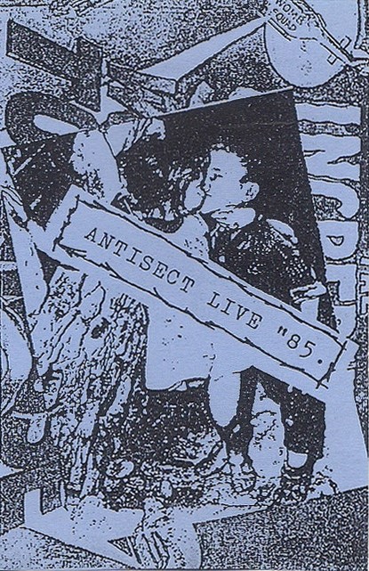 Antisect Live ''85 by Antisect (Bootleg): Reviews, Ratings, Credits, Song list - Rate Your Music