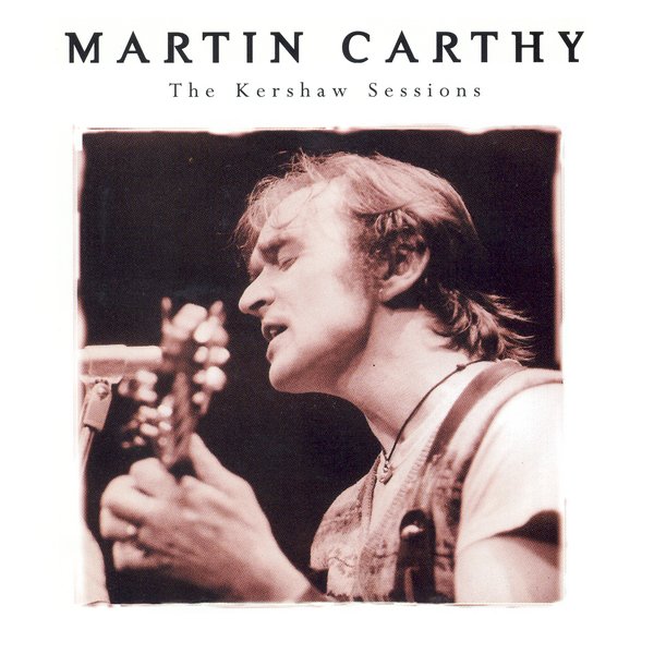 The Kershaw Sessions by Martin Carthy (Album, Contemporary Folk ...