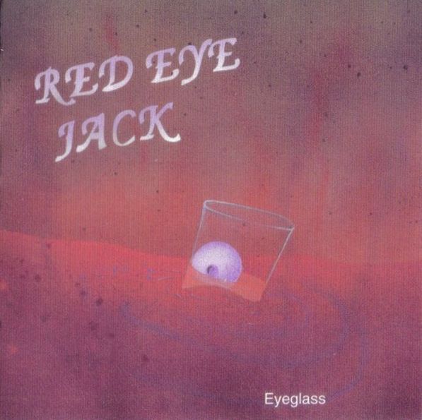 Eyeglass by Red Eye Jack (Album): Reviews, Ratings, Credits, Song list ...