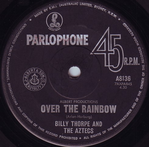 Over the Rainbow / That I Love by Billy Thorpe and The Aztecs (Single; Parlophone; A8136 ...