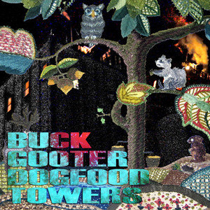 Dogfood Towers by Buck Gooter (Album; n/a): Reviews, Ratings, Credits ...