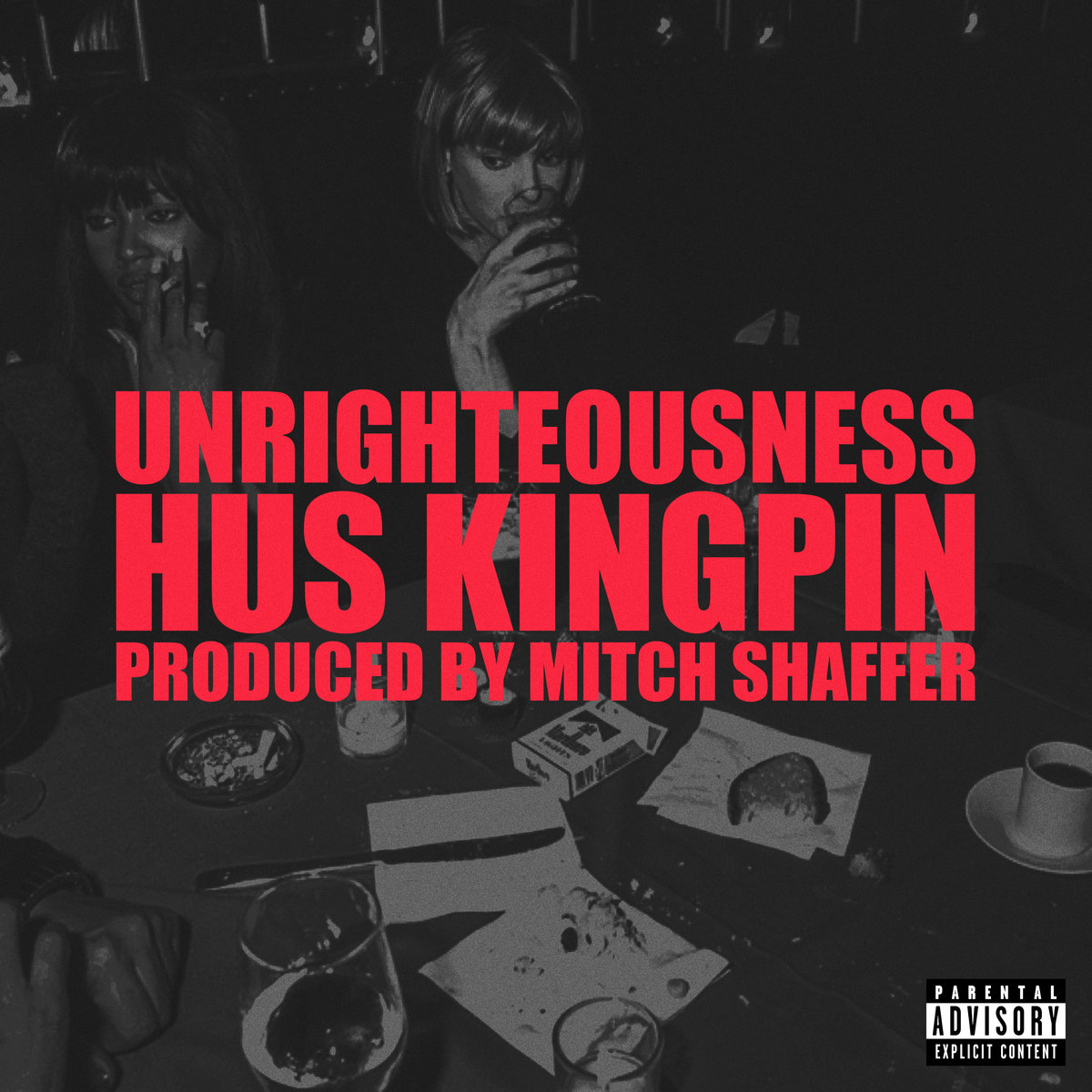 Unrighteousness by Hus Kingpin (Single): Reviews, Ratings, Credits ...
