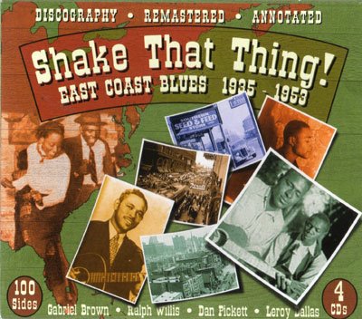 Shake That Thing! East Coast Blues 1935-1953 by Gabriel Brown / Dan ...